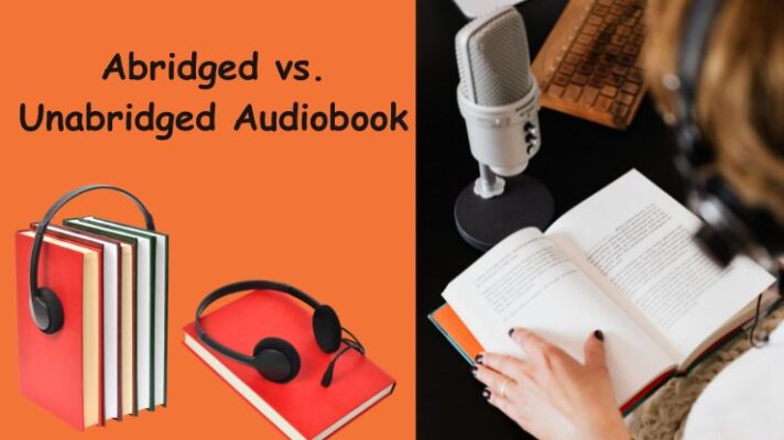 Abridged vs. Unabridged Audiobook: What's Best for Authors? - Charles ...